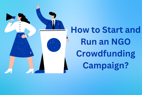 How to Start and Run an NGO Crowdfunding Campaign? - fundsforNGOs ...