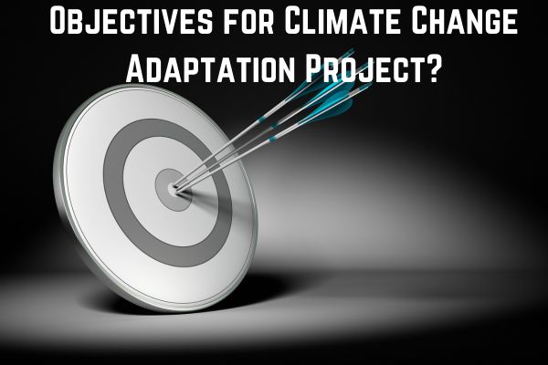 Clear Objectives for Climate Change Adaptation Project? - fundsforNGOs ...